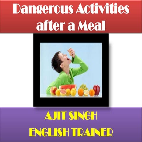 Dangerous activities after a meal | PPSX