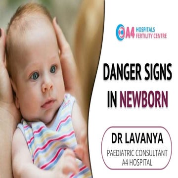 Danger signs in newborn by Dr. Lavanya, Pediatrician | PPTX