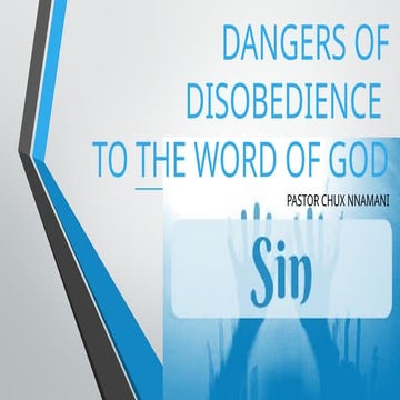 DANGERS OF DISOBEDIENCE TO THE WORD OF GOD.pptx