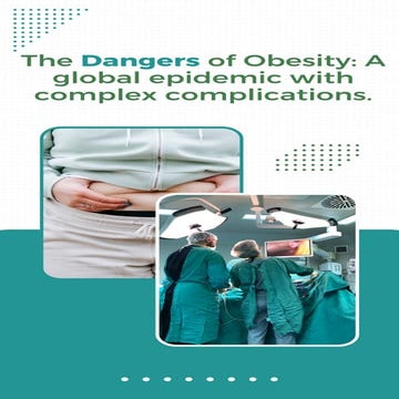 Dangers of Obesity A Global Epidemic and its Complex Complications.pdf