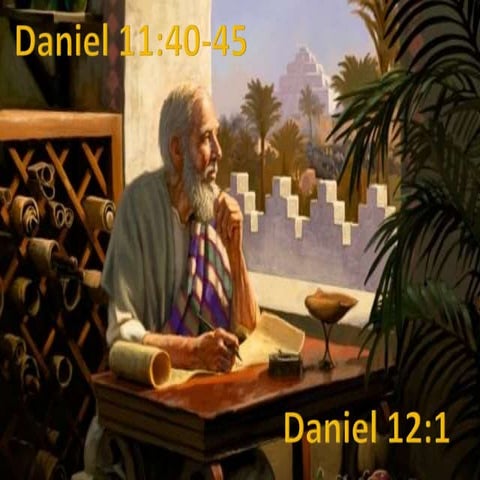 Daniel 11.40 45 EL REY DEL NORTE Y DEL SUR | PPTX