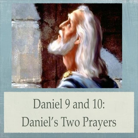 Daniel9&10 daniels's two prayers | PDF