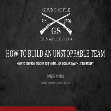 Daniel Alarik how to build an unstoppable team | PPTX