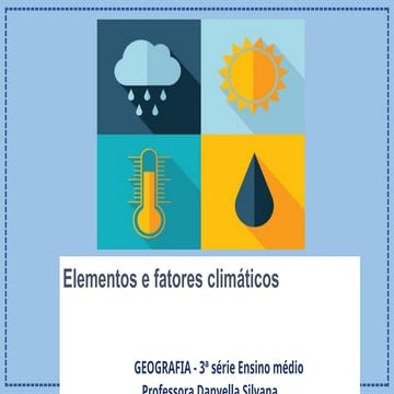 Geografia ensino médio - Elementos e fatores climáticos | PPT