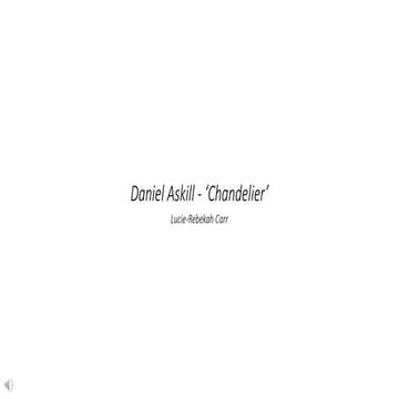 Daniel Askill ‘Chandelier’ | PPT