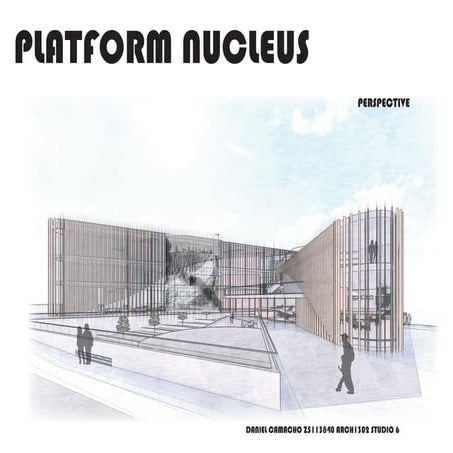 PLATFORM NUCLEUS by Daniel Camacho UNSW | PDF