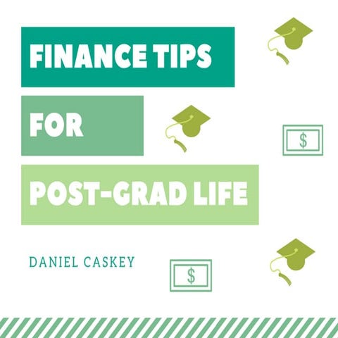Finance Tips for Post-Grad Life | PDF