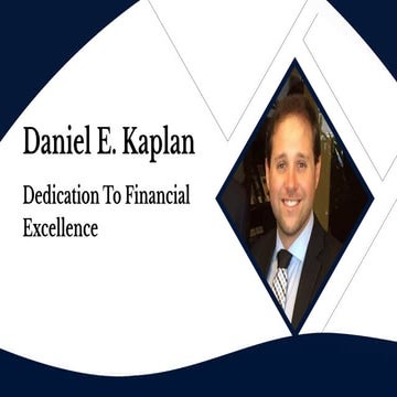 Daniel E. Kaplan - Dedication To Financial Excellence | PDF
