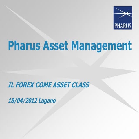 Daniele Del Monte - Forex come asset class | PPT