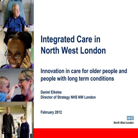 Daniel Elkeles: Integrated care in North West London | PDF