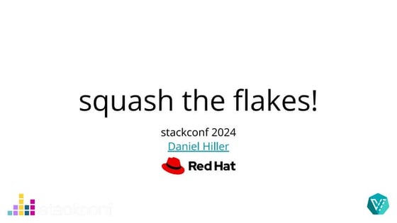 SFSCON23 - Daniel Hiller - squash the flakes! | PPT