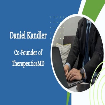 Daniel Kandler - Co-Founder of TherapeuticsMD | PDF