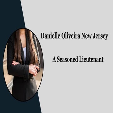Danielle Oliveira New Jersey - A Seasoned Lieutenant | PDF
