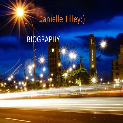 Danielle Tilley Power Point For Mrs Coes Class | PPT