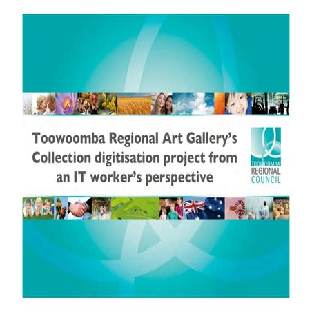 Toowoomba Regional Art Gallery online project from an IT worker's ...