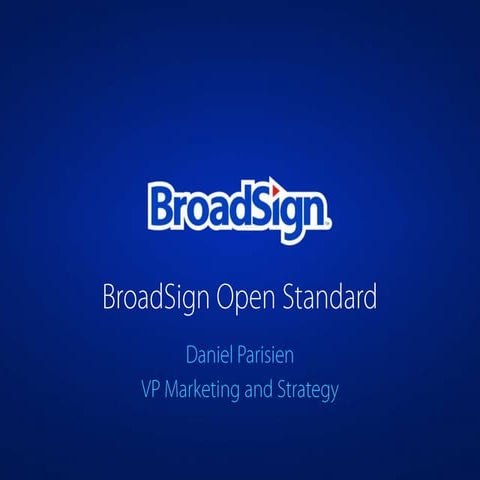 BroadSign Open Standard | PPTX