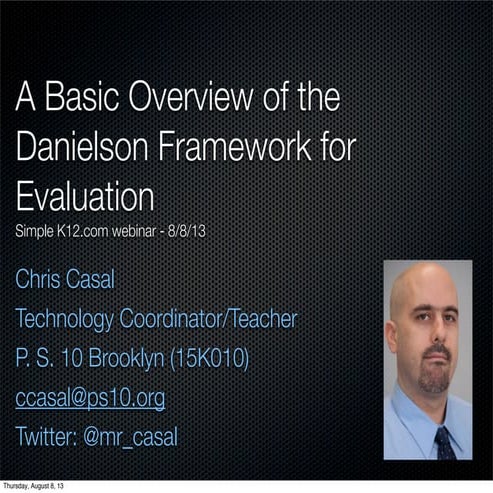 A Basic Overview of the Danielson Framework for Evaluation_080813 | PPT