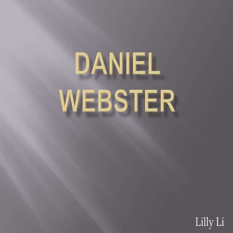 Daniel webster | PPTX