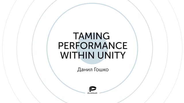 Taming Performance Within Unity Danil Goshko Ru Ppt