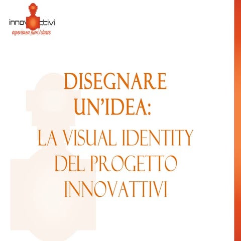 Disegnare un'idea: la visual identity del progetto InnovAttivi | PPS