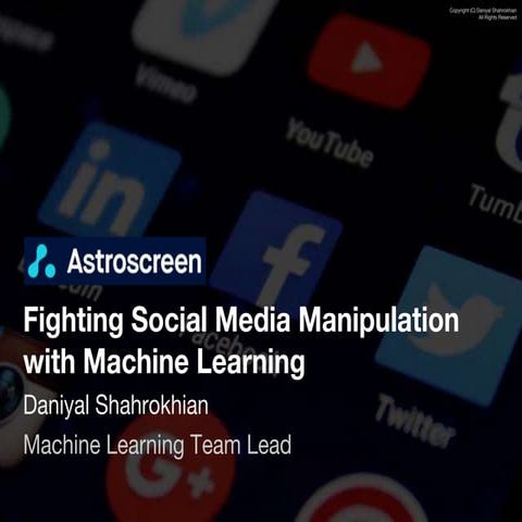 Fighting Social Media Manipulation with Machine Learning | PPTX