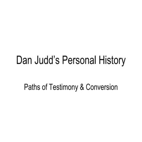 Dan judd’s personal history 2 | PPT