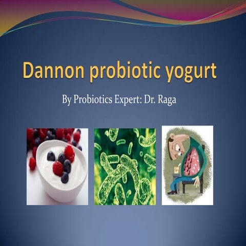 Dannon Probiotic yogurt | PPTX