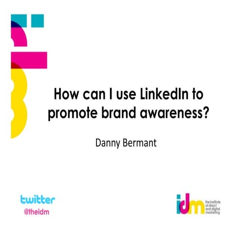 How can I use LinkedIn to create brand awareness? | PDF