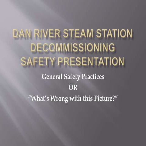 Dan river steam station safety | PPTX
