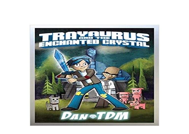 BOOK_HARCOVER LIBRARY DanTDM Trayaurus and the Enchanted Crystal ^^Fu…
