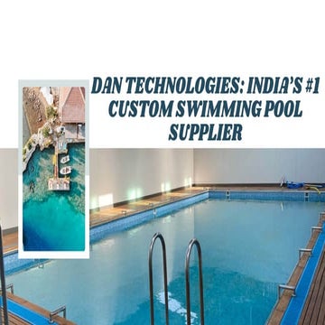 DAN Technologies India’s #1 Custom Swimming Pool Supplier.pdf