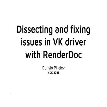 Dissecting And Fixing Vulkan Rendering Issues In Drivers With Renderdoc