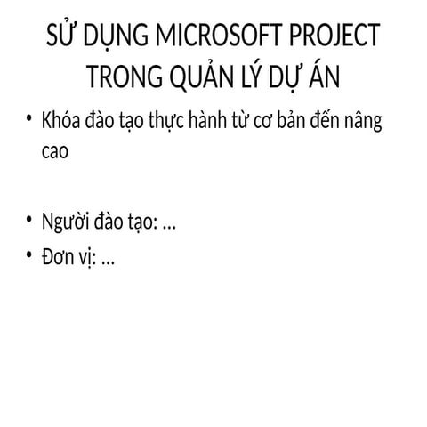 Dao_tao_MS_Project_Quan_ly_du_an chuyen nghiep.pptx