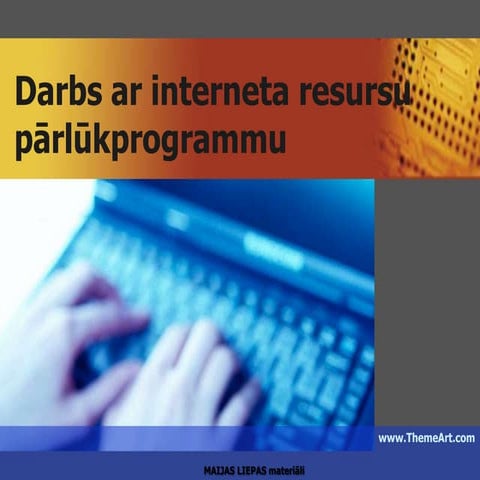 Darbs ar interneta resursu pārlūkprogrammu | PPTX