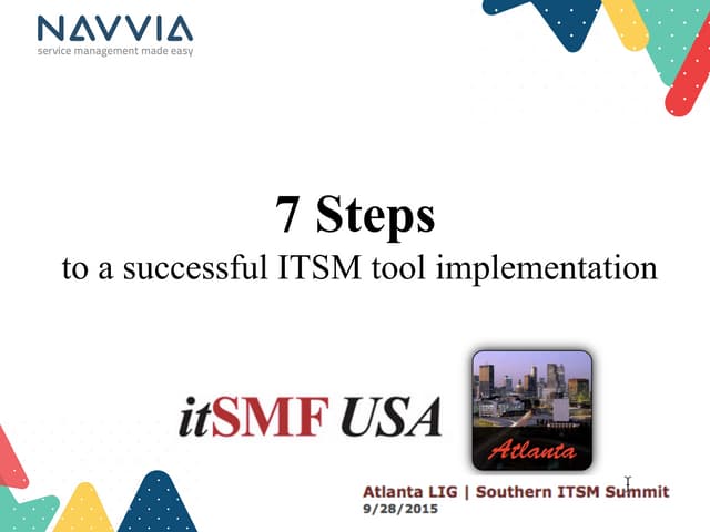 7 Steps To A Successful Itsm Tool Implementation Itsmf Atlanta Ppt