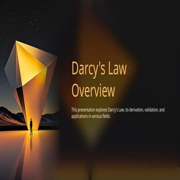Darcy’s Law: Derivation, Validation, and Applications.pptx