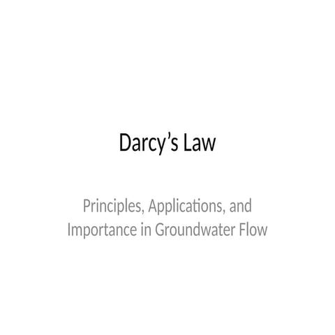 Darcys_Law_Presentation Principles, Applications, and Importance in ...
