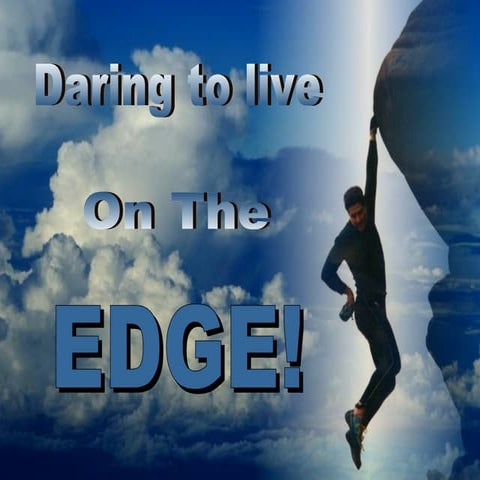 Daring To Live On The Edge | PPS