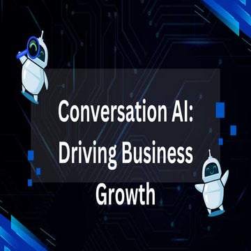 Conversation AI: Driving Business Growth | PPTX