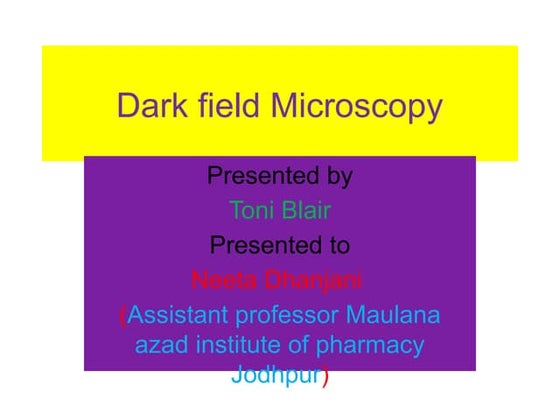 Dark-field microscopy (also called dark-ground microscopy) describes ...