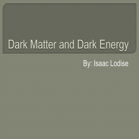 Dark matter and dark energy | PPTX