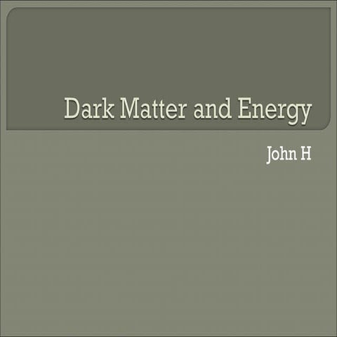 Dark Matter And Energy | PPT