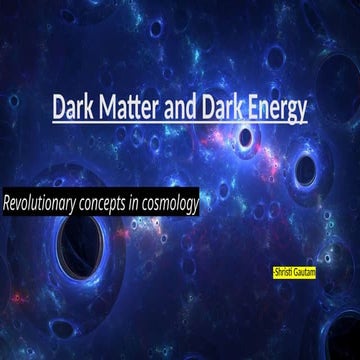 Dark Matter and Dark Energy Presentation work | PPT