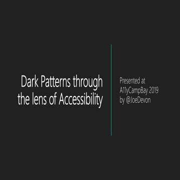 Dark patterns through the lens of Accessibility | PPTX