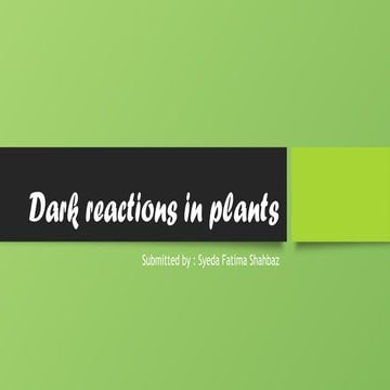 Dark reactions in plants and steps of it's cycle | PPT