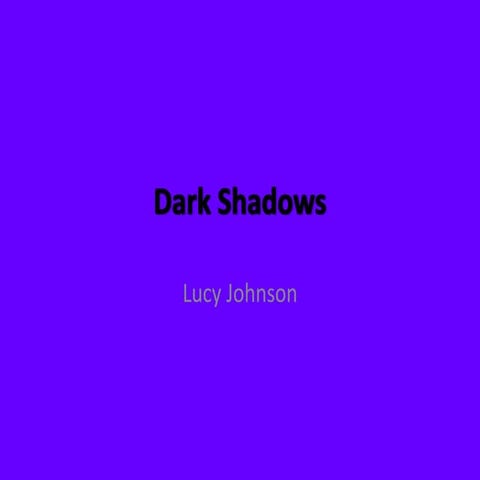 Dark shadows | PPTX | Video Production | Content Production