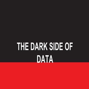 CKX: The Dark Side of Data | PPTX