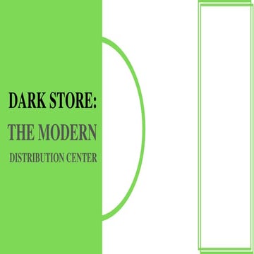 Dark Store the Modern Distribution Center | PPTX