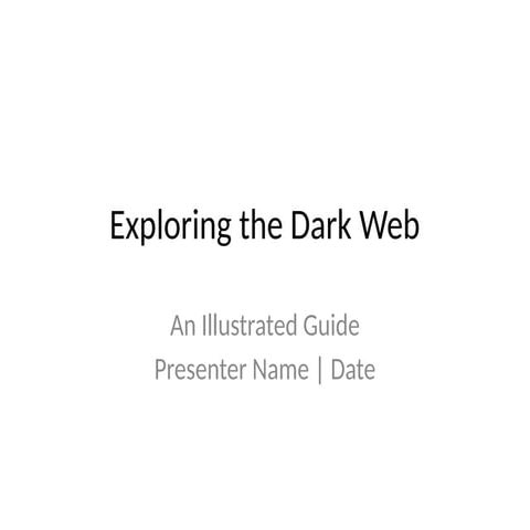 TheDark_Web_Illustrated_Presentation.pptx