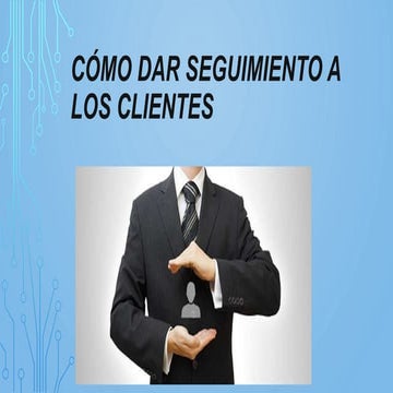 Seguimientos de los clientes | PPTX